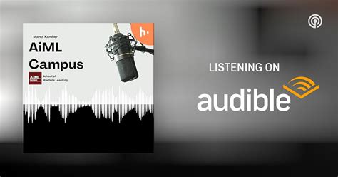 Aiml Campus School Of Machine Learning Podcasts On Audible