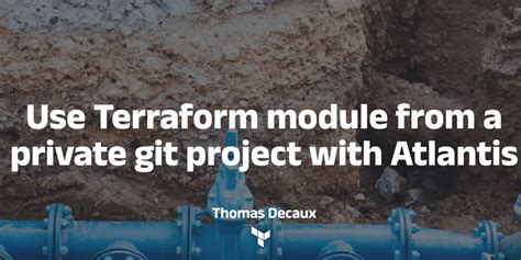 Use Terraform Module From A Private Git Project With Atlantis DEV Community