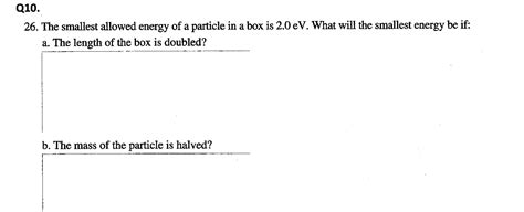 Solved Q10 26 The Smallest Allowed Energy Of A Particle In Chegg Com