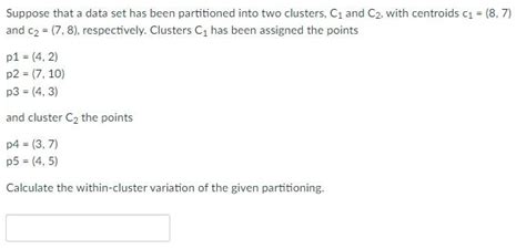 Solved Suppose That A Data Set Has Been Partitioned Into Two