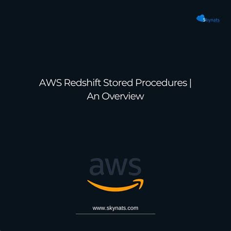 Aws Redshift Stored Procedures An Overview