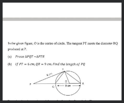 In The Given Figure O Is The Centre Of Circle The Tangent P T Meets The