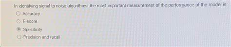 Solved In Identifying Signal To Noise Algorithms The Most