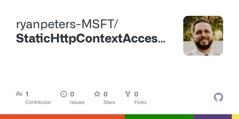 GitHub Ryanpeters MSFT StaticHttpContextAccessorExample