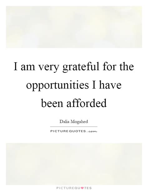 I Am Very Grateful For The Opportunities I Have Been Afforded Picture