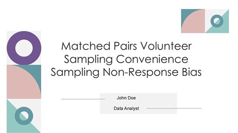 Matched Pairs Volunteer Sampling Convenience Sampling Non Response Bias
