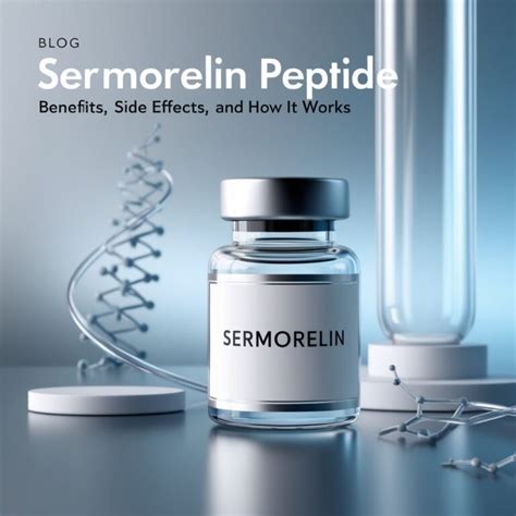 The Ultimate Guide To Sermorelin Peptide Benefits Dosage And More