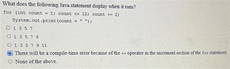 Solved What Does The Following Java Statement Display When