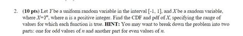 Solved Pts Let Y Be A Uniform Random Variable In The Chegg