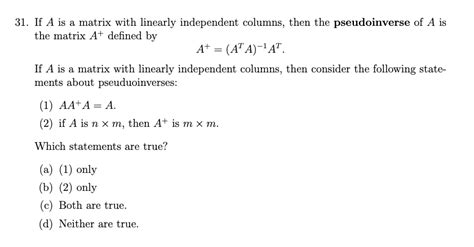 Solved If A Is A Matrix With Linearly Independent Columns