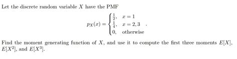 Solved Let The Discrete Random Variable X Have The Pmf Px 1 P1 Px 2 P2 Px 3