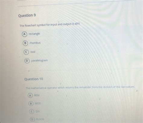 Solved The Flowchart Symbol For Input And Output Is A R A Rectangle B Rhombus Coval D