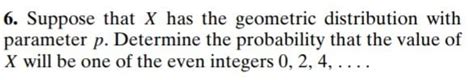 solved 6 suppose that x has the geometric distribution with