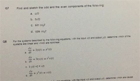 Solved Q7 Find And Sketch The Odd And The Even Components Of