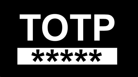 Time Based One Time Passwords