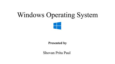 Presentation On Windows Operating System Pptx Created By Shovan