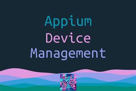 Appium Python Webdriver Device Management Ios Android Mobile
