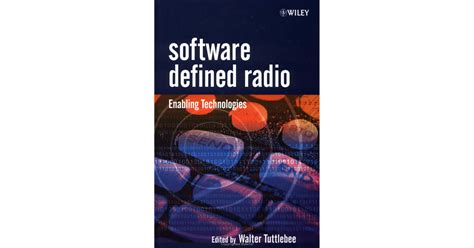 Software Defined Radio Enabling Technologies Book
