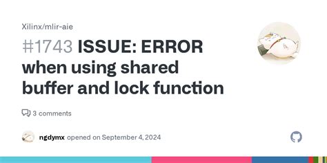 Issue Error When Using Shared Buffer And Lock Function · Issue 1743 · Xilinxmlir Aie · Github