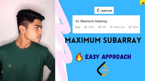 Maximum Subarray Leetcode Problem Solved In Javascript Youtube