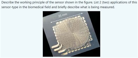 Solved Describe The Working Principle Of The Sensor Shown In Chegg