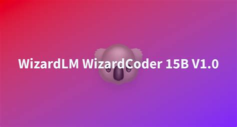 Gregory Lwizardlm Wizardcoder 15b V10 At Main