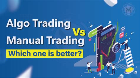 Algo Trading Vs Manual Trading Which One Is Better