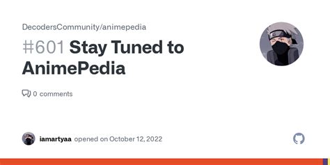 Stay Tuned To AnimePedia Issue DecodersCommunity Animepedia GitHub