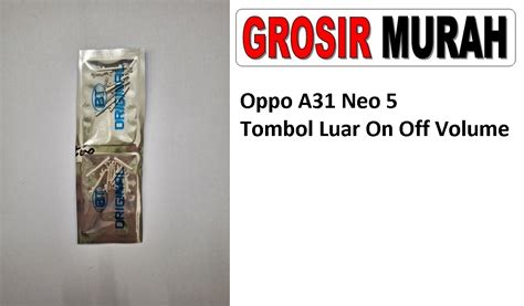 Oppo A Neo Tombol Luar On Off Volume