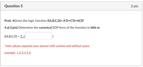 Solved Prob 4 Given The Logic Function Chegg Com