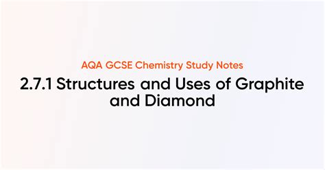 Structures And Uses Of Graphite And Diamond 2 7 1 Aqa Gcse
