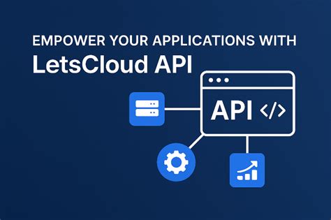 Boost Your Infrastructure With The Letscloud Api Fast Cloud Automation And Integration