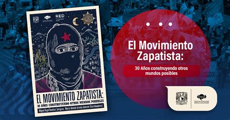 El Movimiento Zapatista 30 Años Construyendo Otros Mundos Posibles