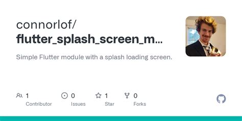 Github Connorloffluttersplashscreenmodule Simple Flutter Module