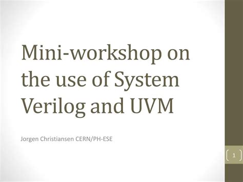 Ppt Mini Workshop On The Use Of System Verilog And Uvm Powerpoint