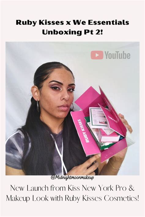 Ruby Kisses X Weessentials Pr Unboxing Kiss Pro Ny And Ruby Kisses Products And New Launches