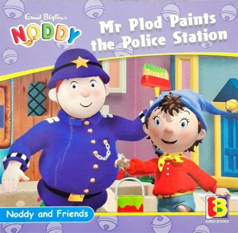 Noddy And Friends Mr Plod Paints The Police Station Books And You