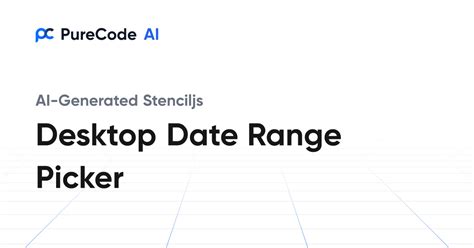 Build Stenciljs Desktop Date Range Picker With Ai