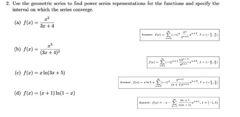 Solved 2 Use The Geometric Series To Find Power Series