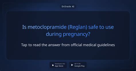 Is Metoclopramide Reglan Safe To Use During Pregnancy
