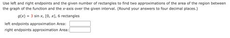 solved use left and right endpoints and the given number of