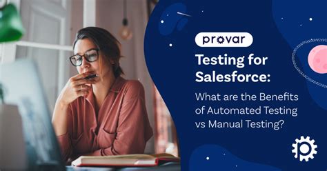 Testing For Salesforce The Benefits Of Automated Testing