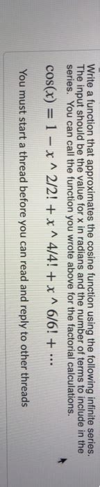 solved write a function that approximates the cosine