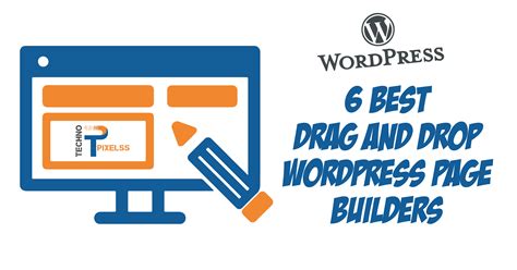 6 Best Drag And Drop Wordpress Page Builders Compared 2022 →