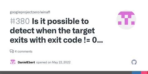 Is It Possible To Detect When The Target Exits With Exit Code And Interpret This As A