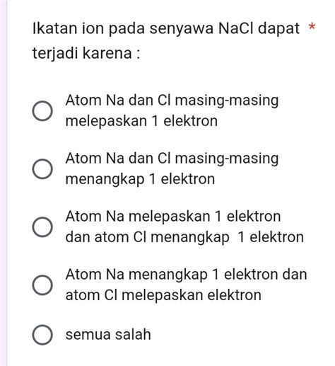 Ikatan Ion Pada Senyawa Nacl Dapat Terjadi Karena Atom Na Dan Cl Masing