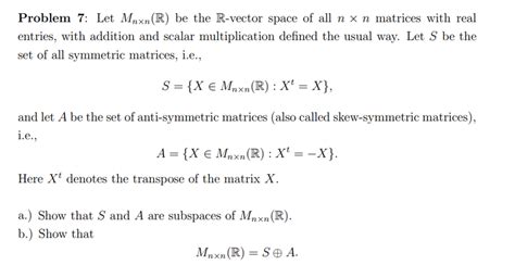 Solved Problem 7 Let Mn×n R Be The R Vector Space Of All