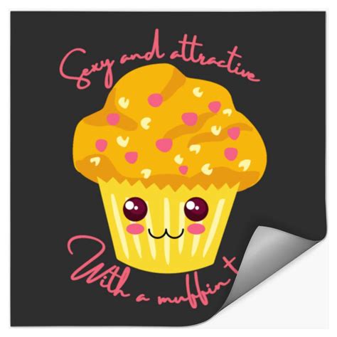 Sexy And Attractive With A Muffin Top Sold By Edward Martin Sku Off Printerval