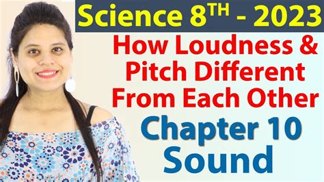 How Loudness And Pitch Different From Each Other Chapter 10 Sound Science Class 8 2023