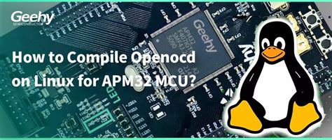 Guide Openocd Geehy Linux Apm32 Geehy Semiconductor